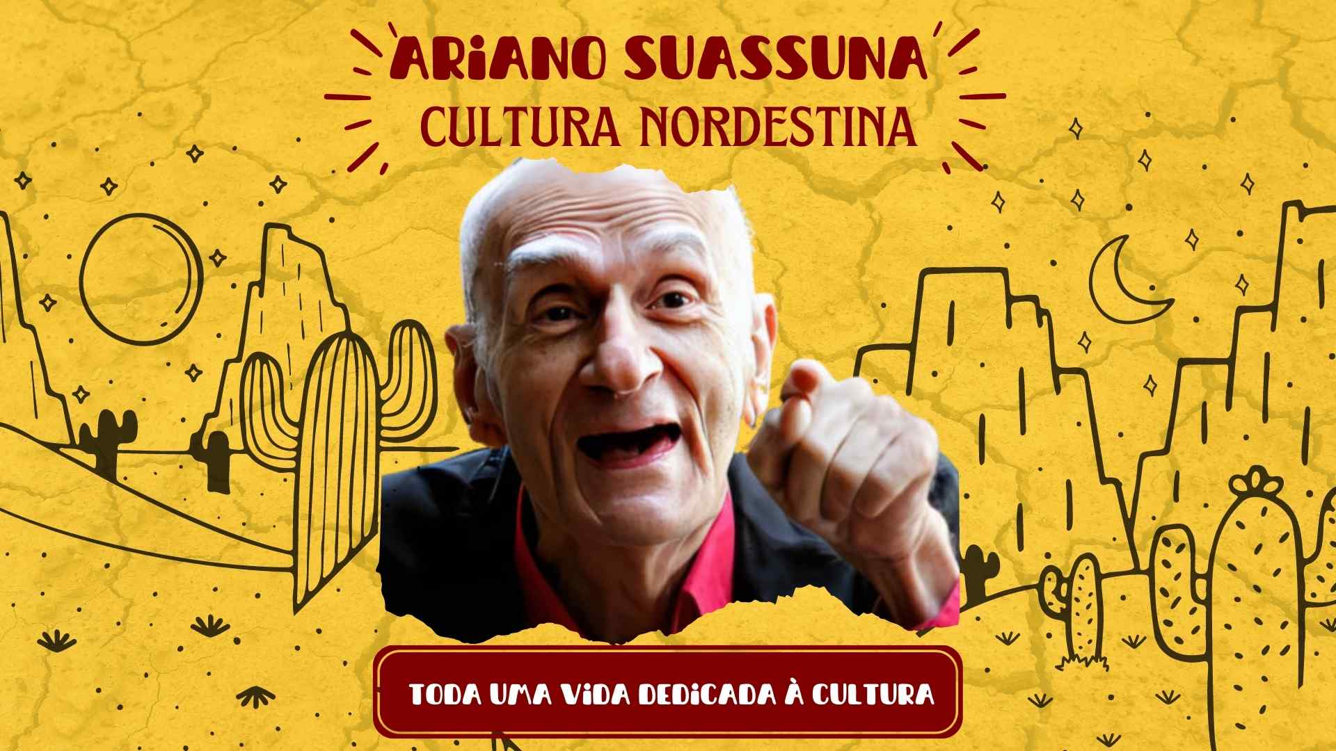 Viva a bela poesia do grande mestre Ariano Suassuna